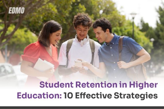 Student Retention in Higher Education: 10 Proven Strategies to Boost Student Success