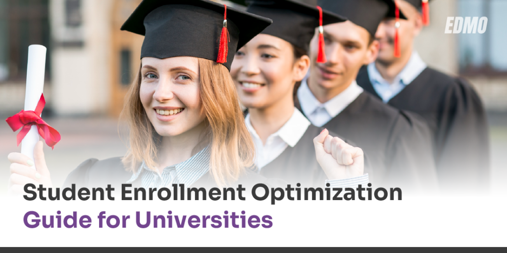 Student Enrollment Optimization: Best Practices for Universities