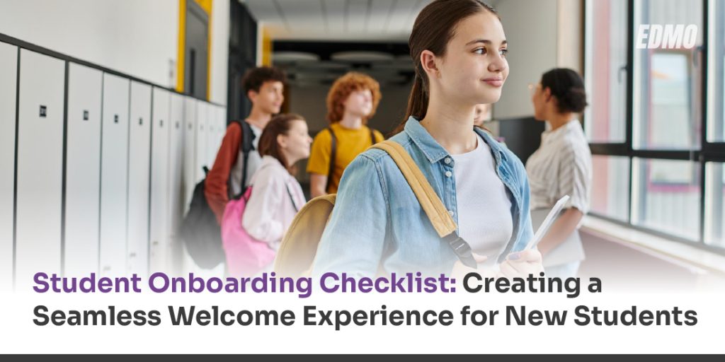 Student Onboarding Checklist: How to Create a Seamless Welcome Experience