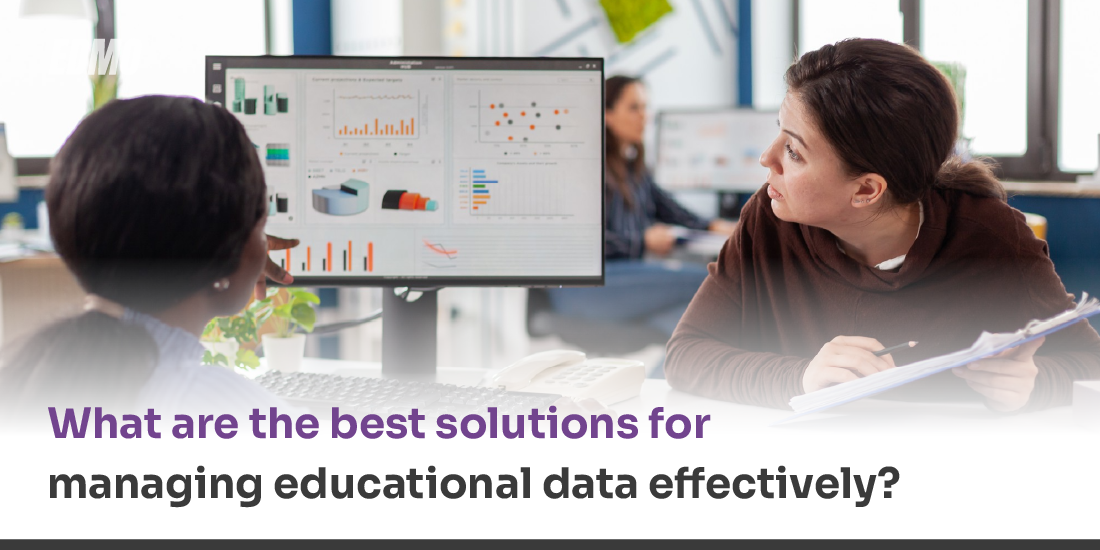 Data Management in Higher Education: Best Solutions & Systems