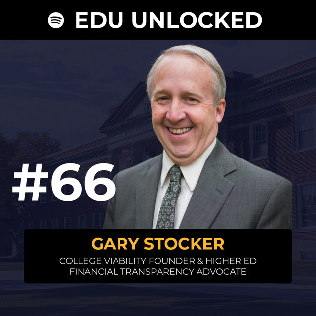 Why the Era of Blind Trust in Colleges Is Over with Gary Stocker